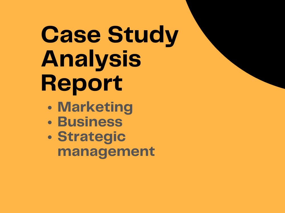 A Case Study Analysis Report on Business, Marketing & Strategic ...
