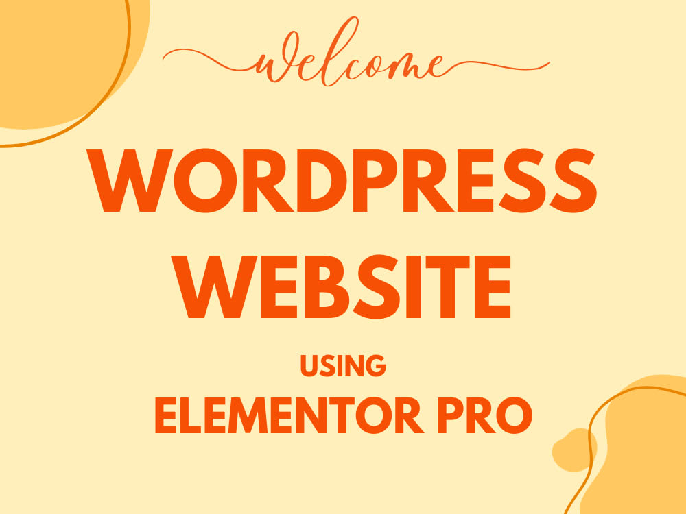 Elementor Designer | Elementor Pro | WordPress Developer | Elementor Expert | Upwork