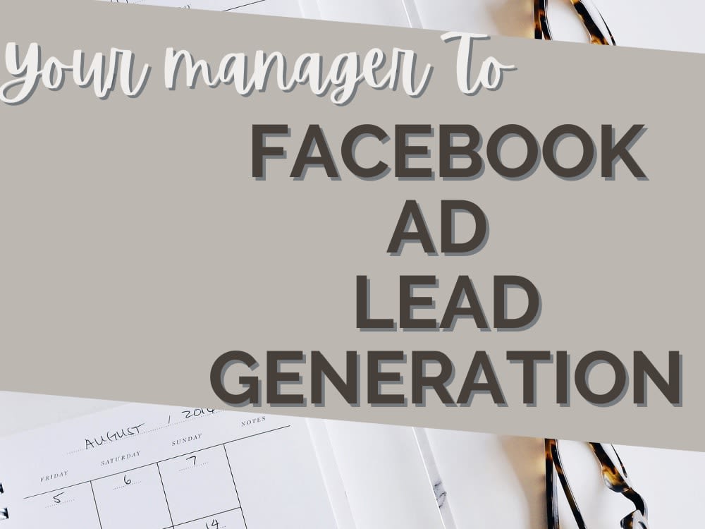 Best Facebook Lead Generation Campaign for your business. | Upwork