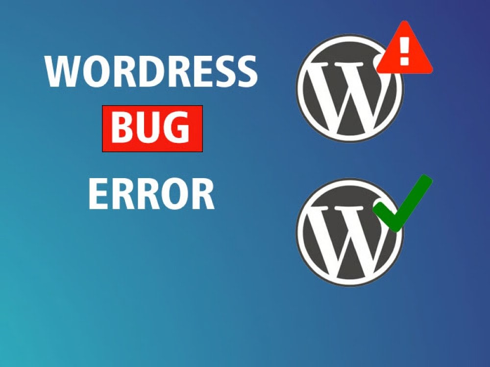 WordPress Bug fixing, Error fixing and Troubleshooting | Upwork WordPress Bug fixing, Error fixing and Troubleshooting | Upwork