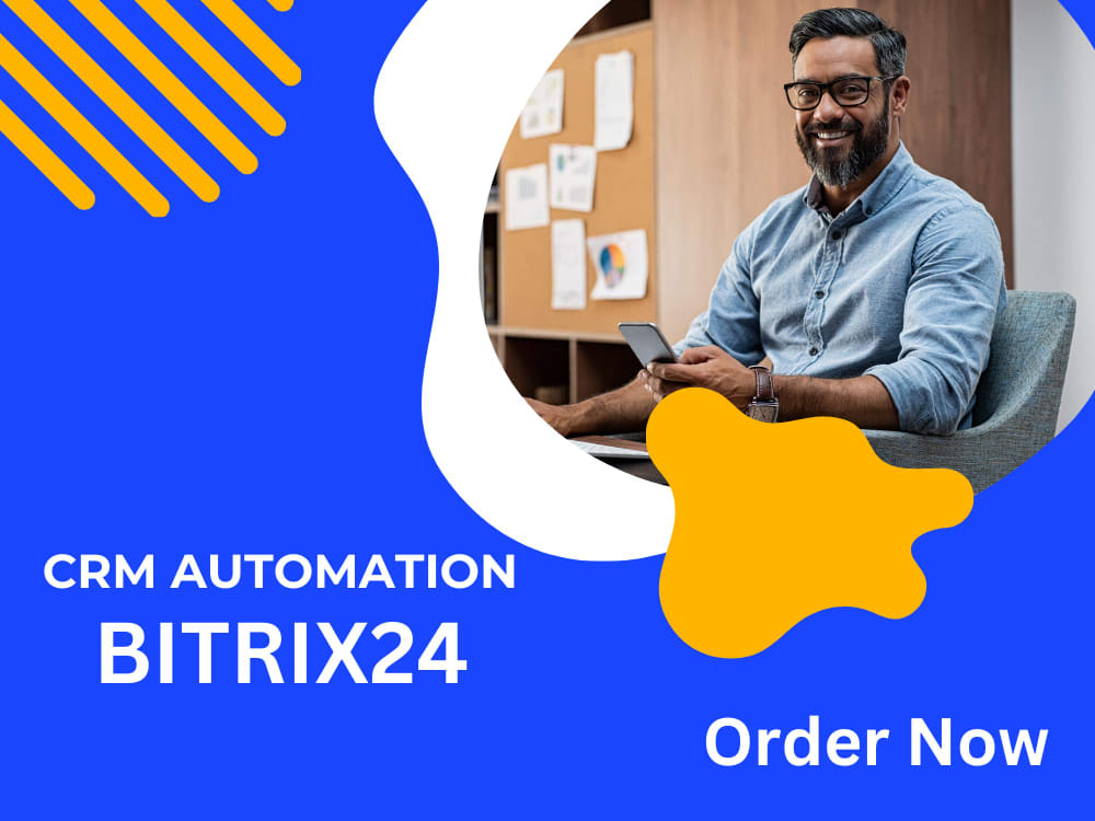 Automation setup for Bitrix 24 Leads, Deals, Orders e.t.c | Upwork