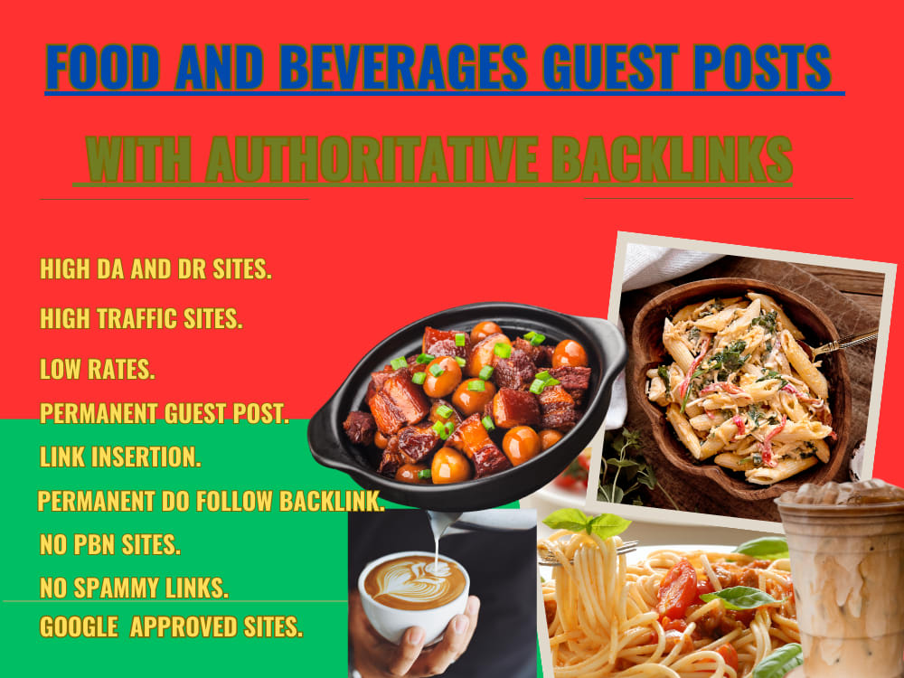 Food & Beverages Guest Post with High DA and Authoritative Backlinks ... Food & Beverages Guest Post with High DA and Authoritative Backlinks ...