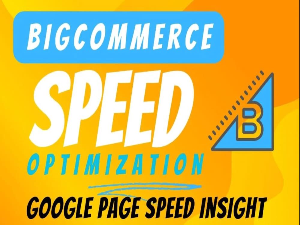 BigCommerce Speed Optimization (90+ score) | Upwork