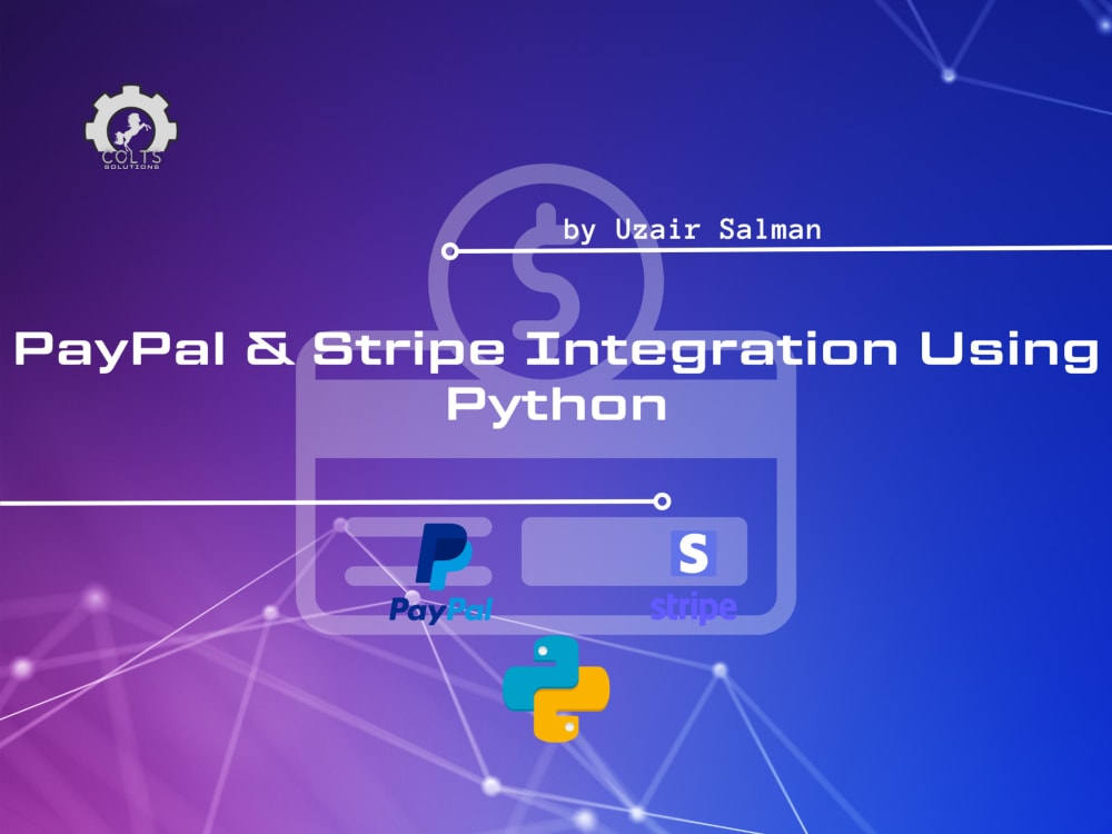 PayPal and Stripe Integration Using Python | Upwork PayPal and Stripe Integration Using Python | Upwork