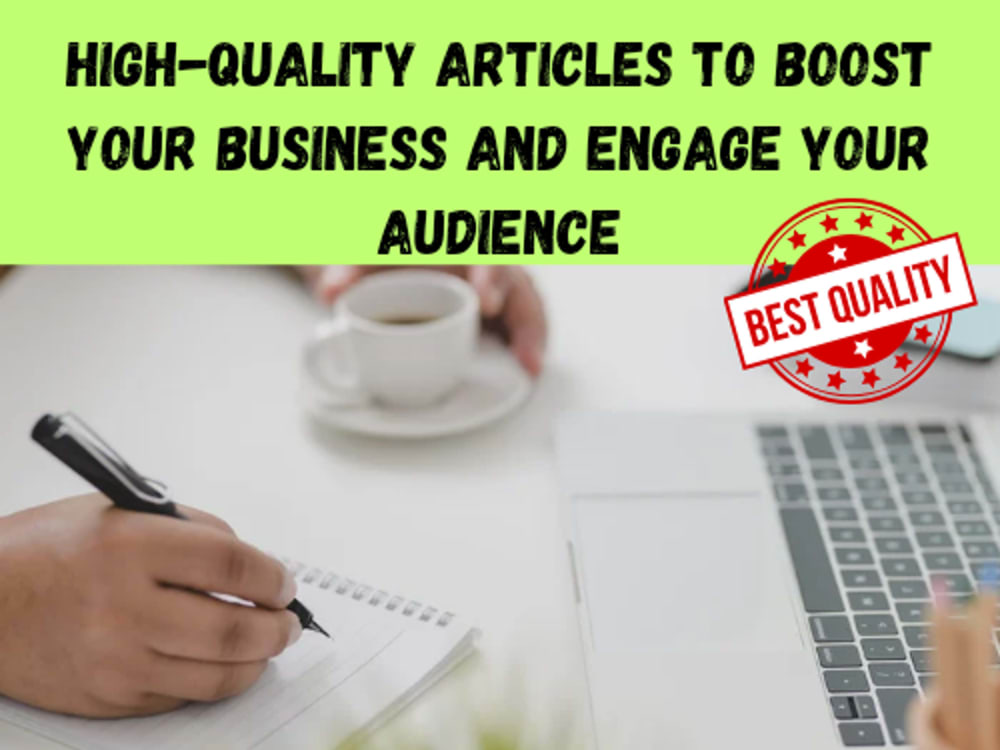 High-Quality Articles to Boost Your Business and Engage Your Audience ...