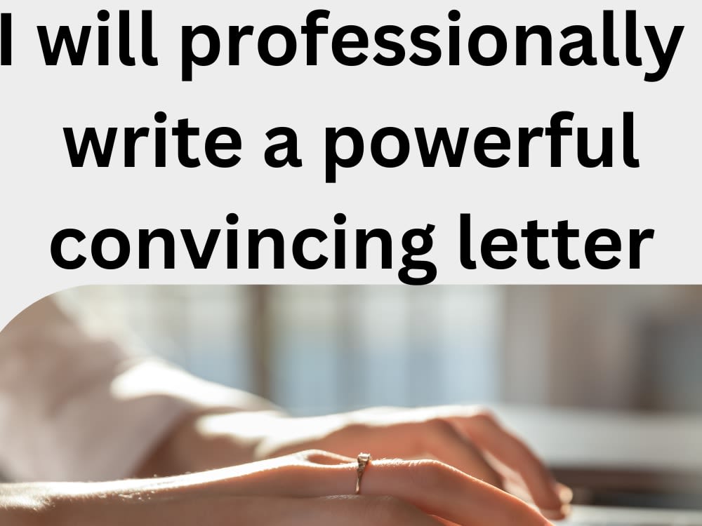 I will professionally write a powerful convincing letter | Upwork