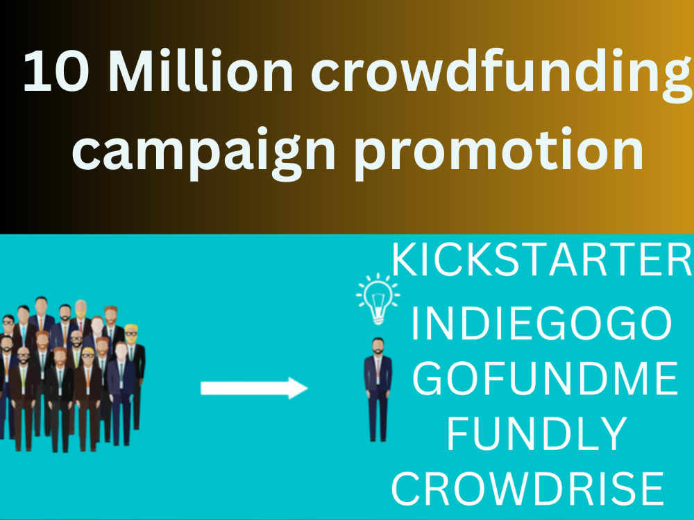 10 million crowdfunding promotion, Kickstarter promotion, indiegogo ...