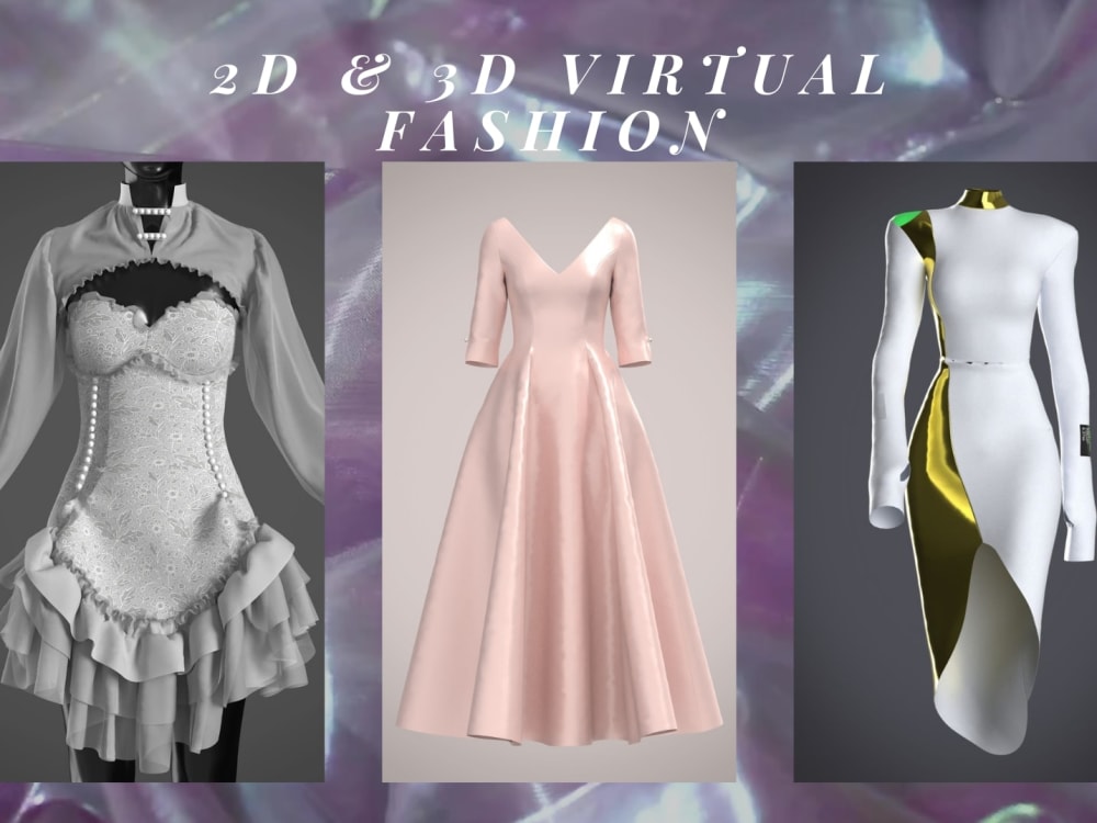 A fantastic 3D VIRTUAL FASHION | Upwork