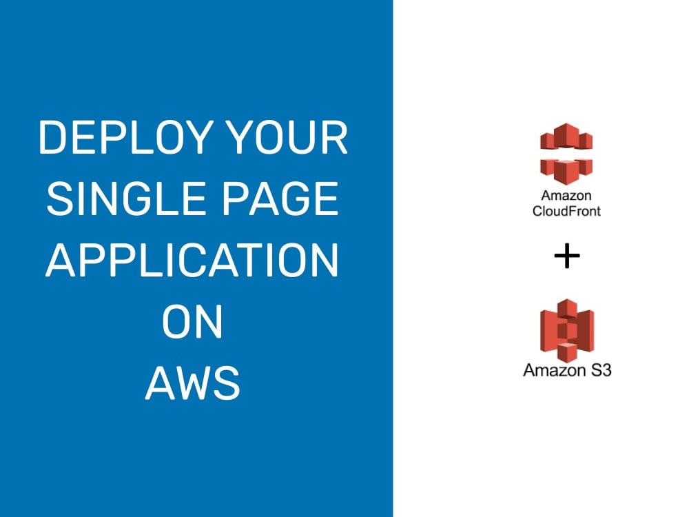 Your Single Page Application deployed on AWS CloudFront + S3 | Upwork