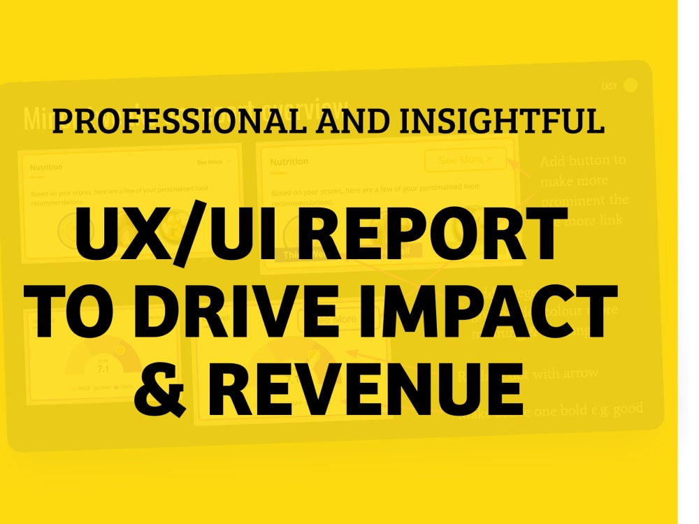 A UI/UX report to improve your website or app to drive impact & revenue ...