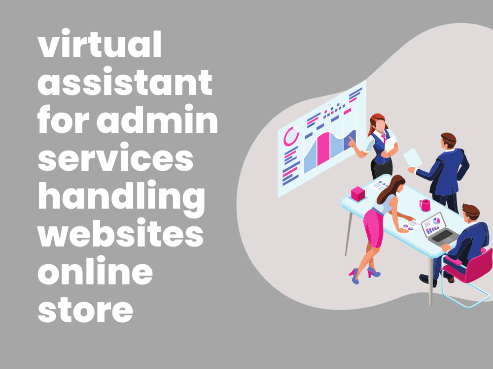 A virtual assistant for admin services handling websites online store ...