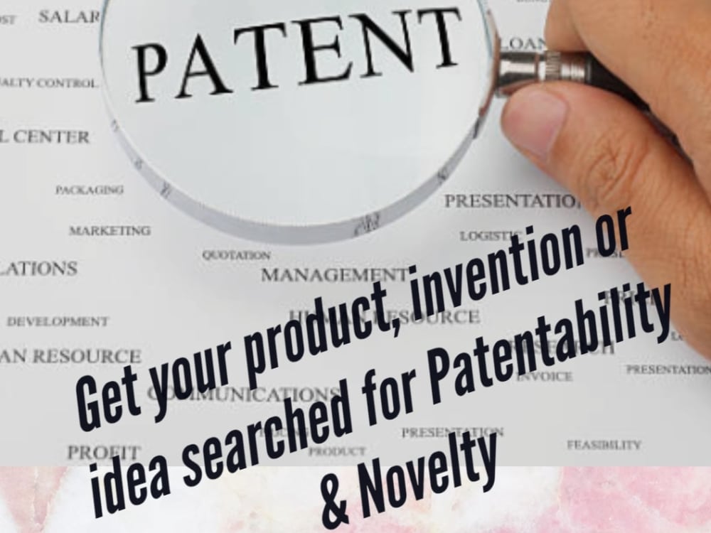 Patentability and novelty search for your product, invention or idea ...