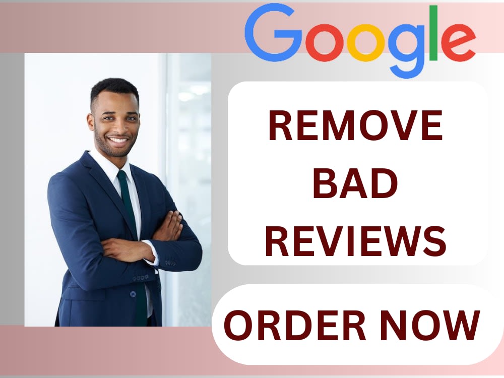 Help to remove Google's negative and bad reviews | Upwork