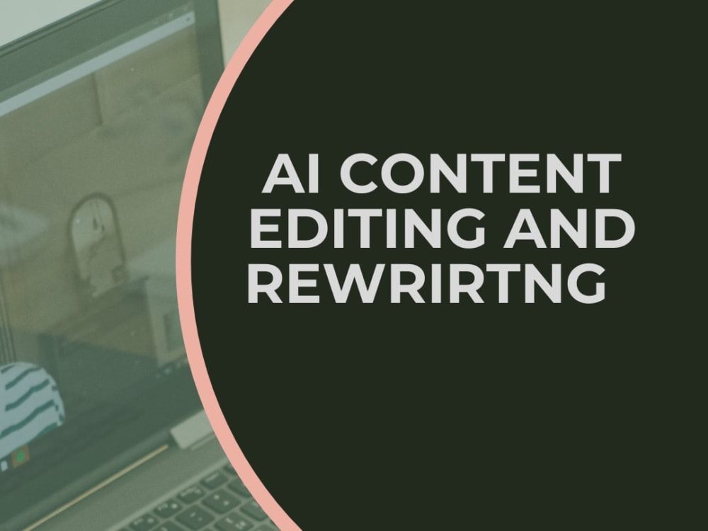 L ai content editing and rewriting | Upwork