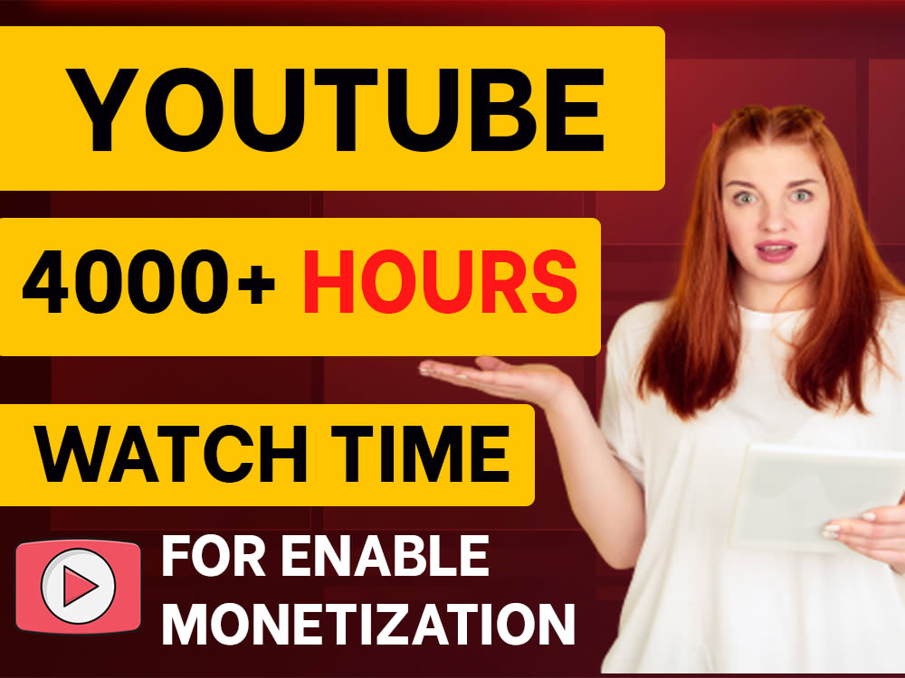 YouTube Watch Time to Enable Monetization | 4000 Hours | Upwork