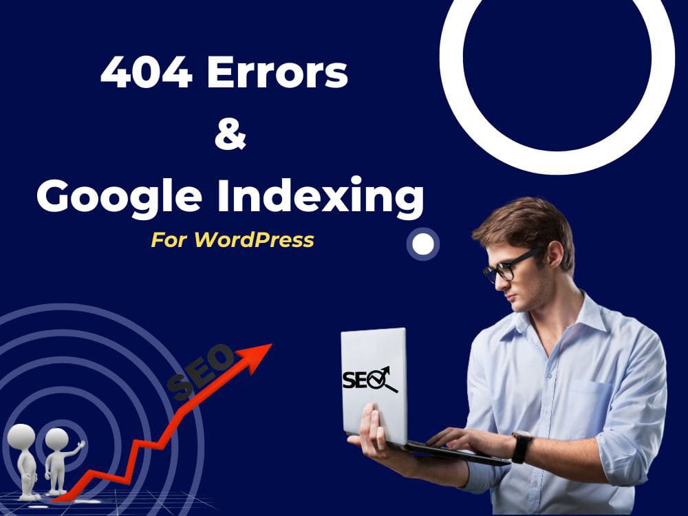 A proper solution for 404 Errors and Google Indexing | Upwork