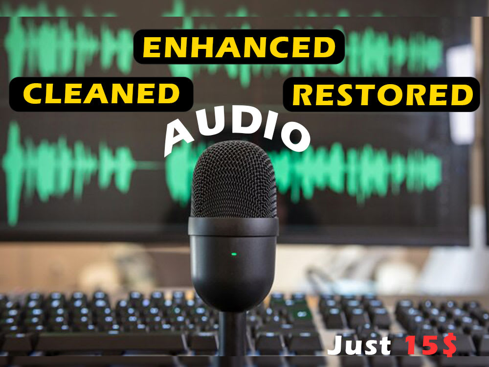 Perfectly enhanced, restored and clear audio in just 10 hours | Upwork