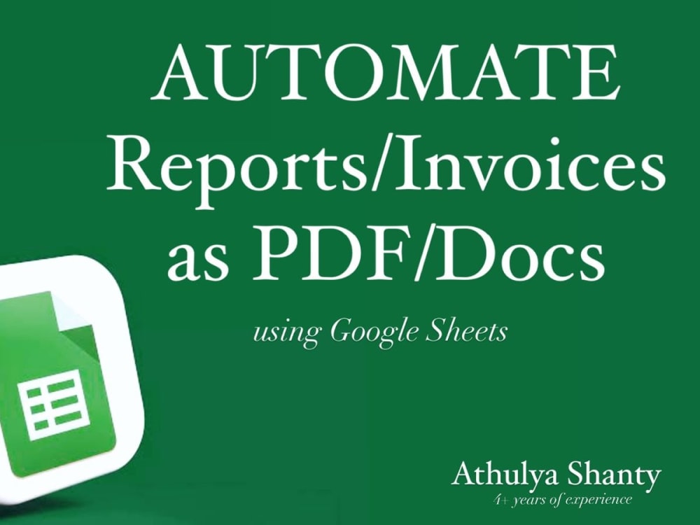 Automated reports/Invoices as PDF/docs using google sheets | Upwork