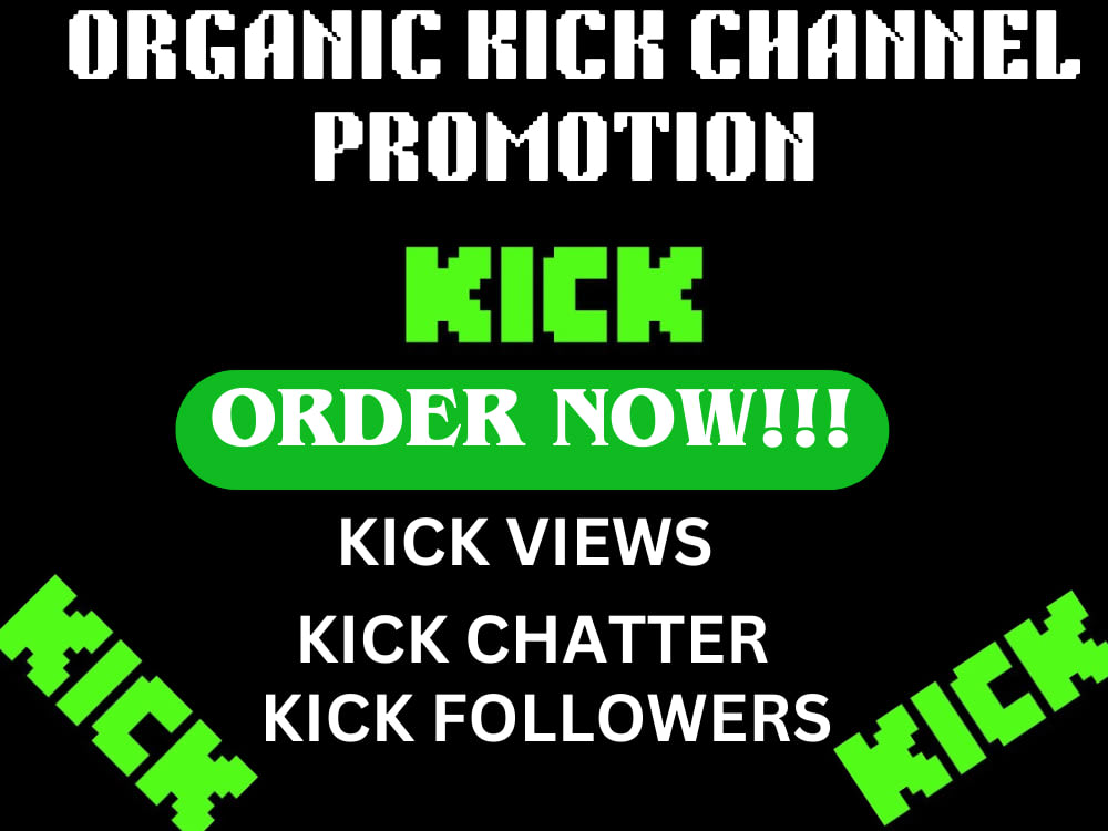 Organic Kick Channel Promotion To Get Active Followers And Live Viewers ...