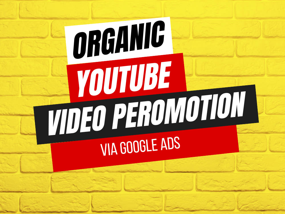 Organic youtube video promotion via google ads | Upwork