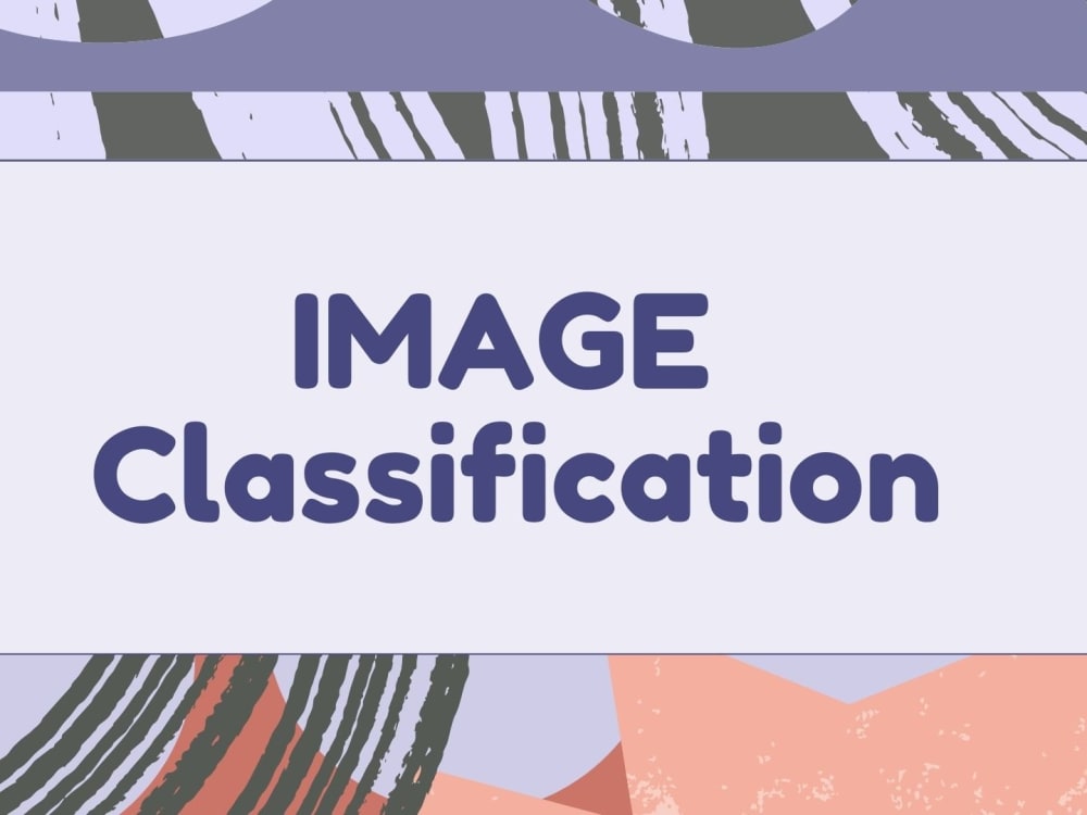 Image Classification Using Computer Vision Upwork