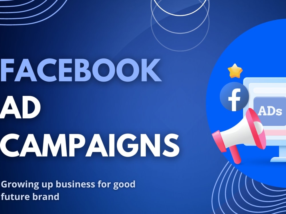 Facebook Ads campaigns for your business. | Upwork