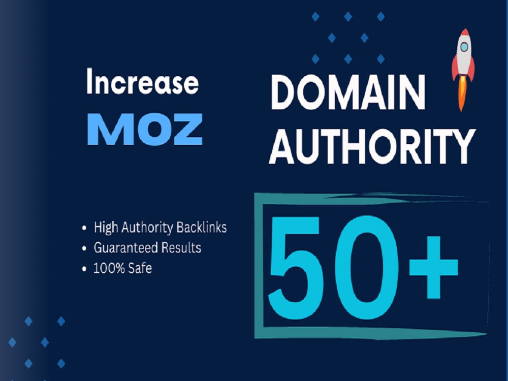 Increase moz DA, 0 DA to 50+ DA safe boost to domain authority | Upwork