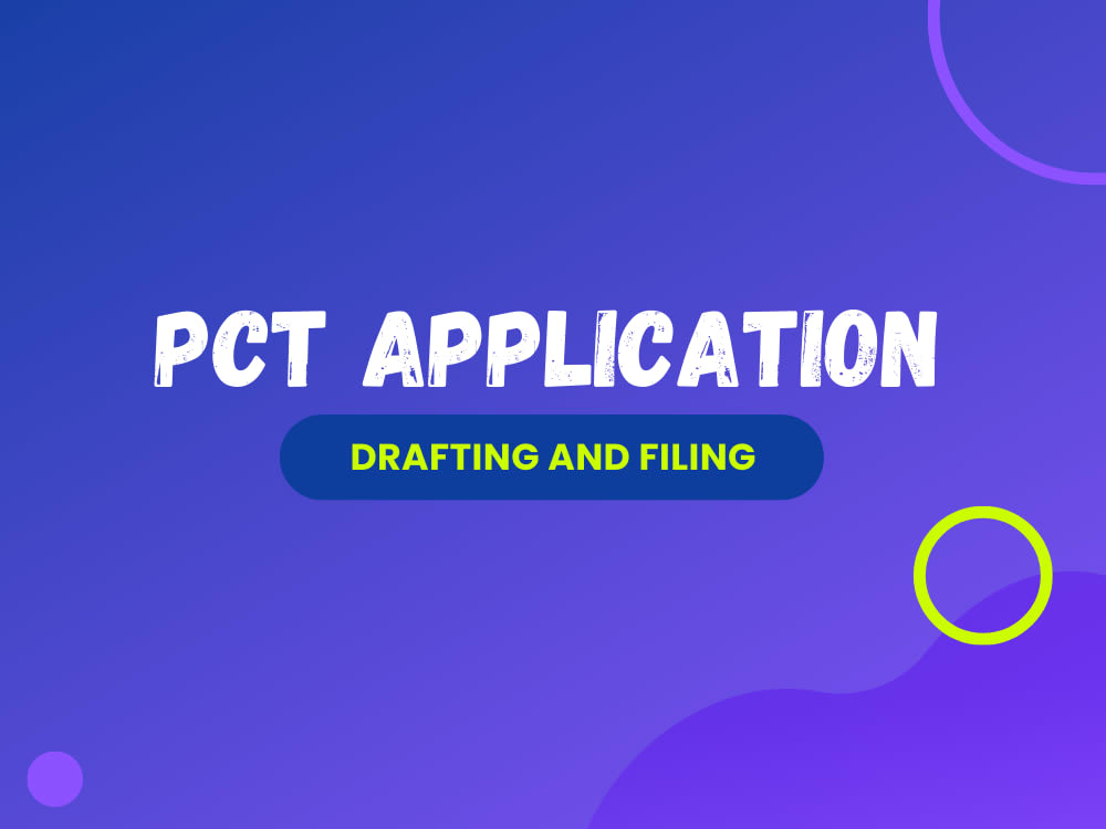 PCT Patent Application drafting and filing with USPTO | Upwork