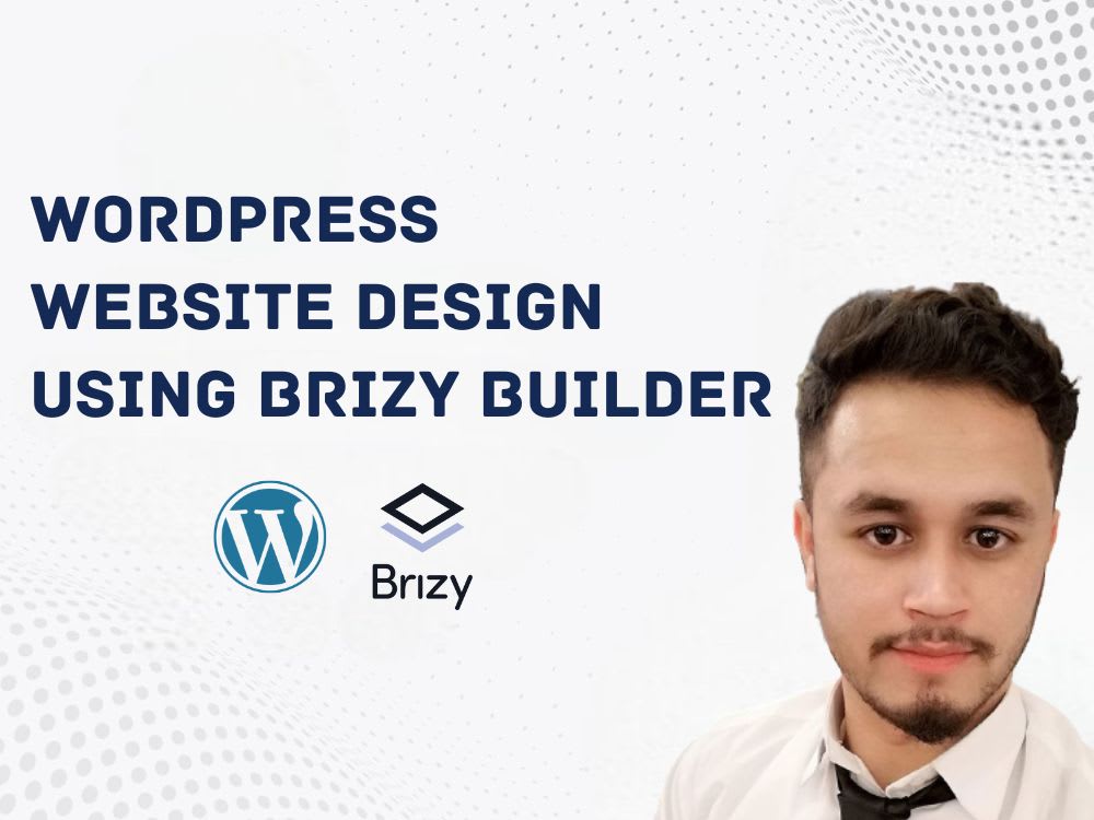 Brizy Expert | Brizy | Brizy Designer | Brizy Builder | Brizy Wordpress | Upwork