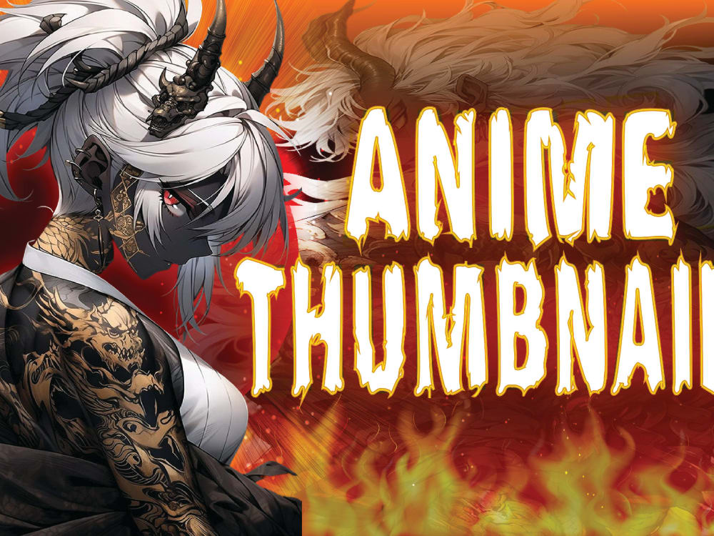 Eye-catchy Anime and Custom Thumbnail designs for your channel | Upwork