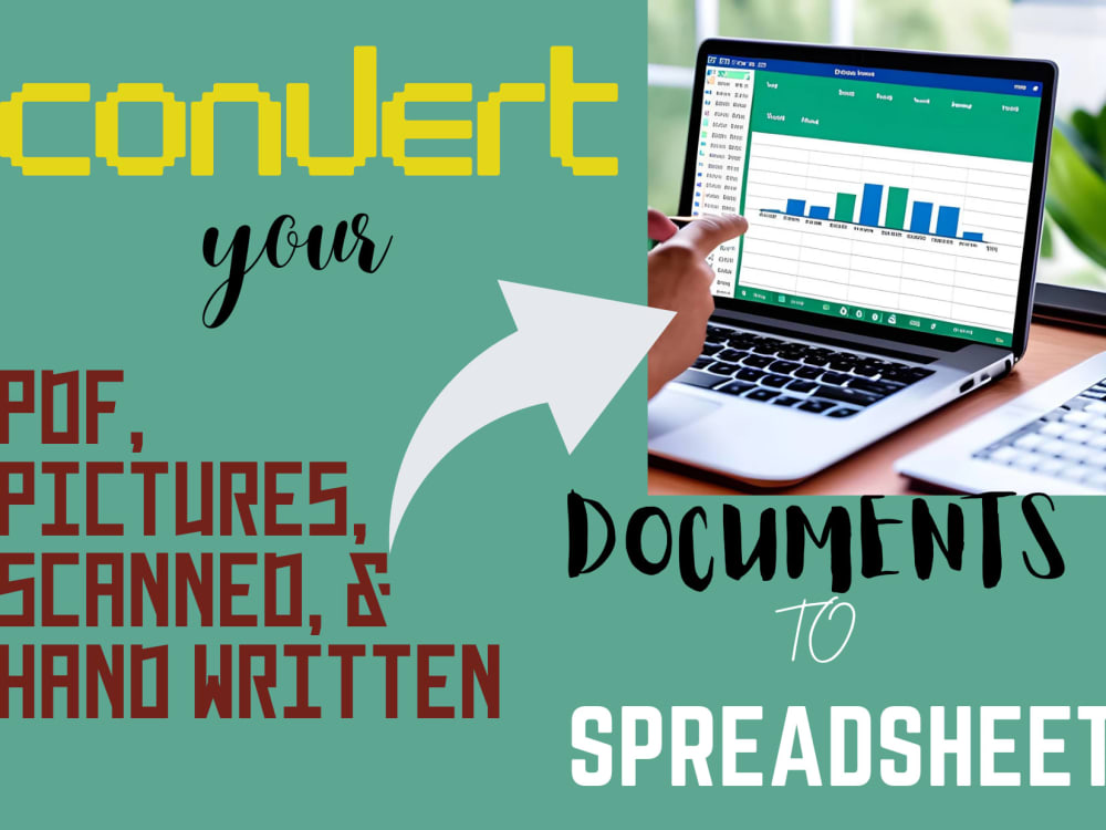 Your pdf, scanned, or hand written documents converted to spreadsheet ...