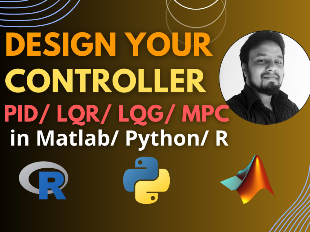 A well optimized PID/ MPC/ LQR/ LQG controller in Matlab/ Python/R | Upwork