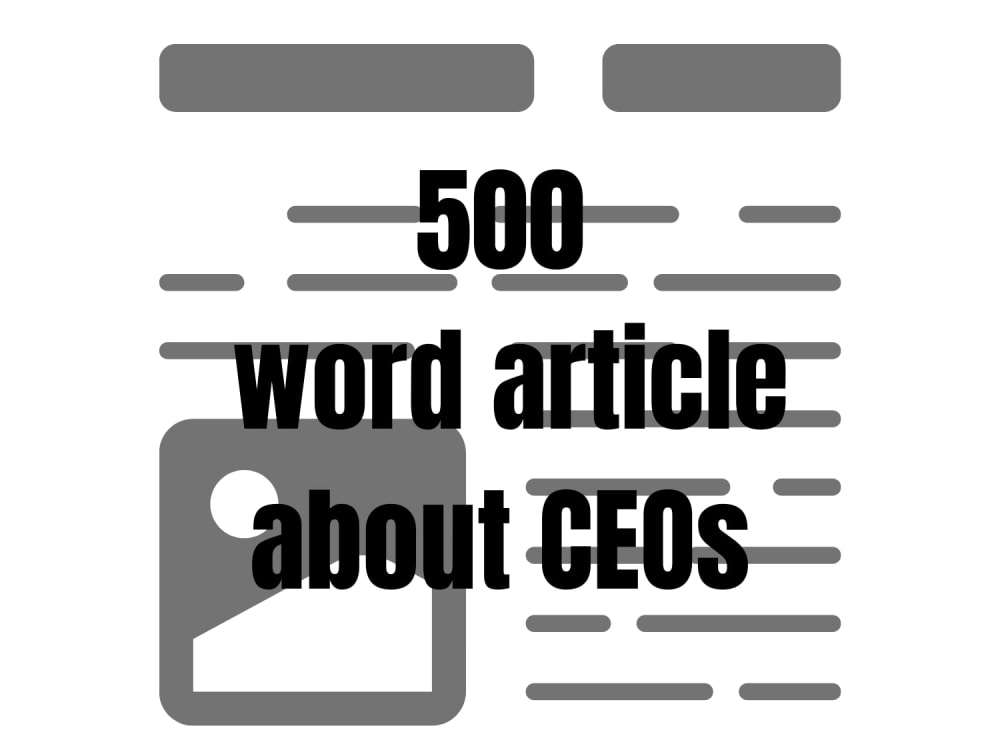 500-word article or blog about CEOs | Upwork