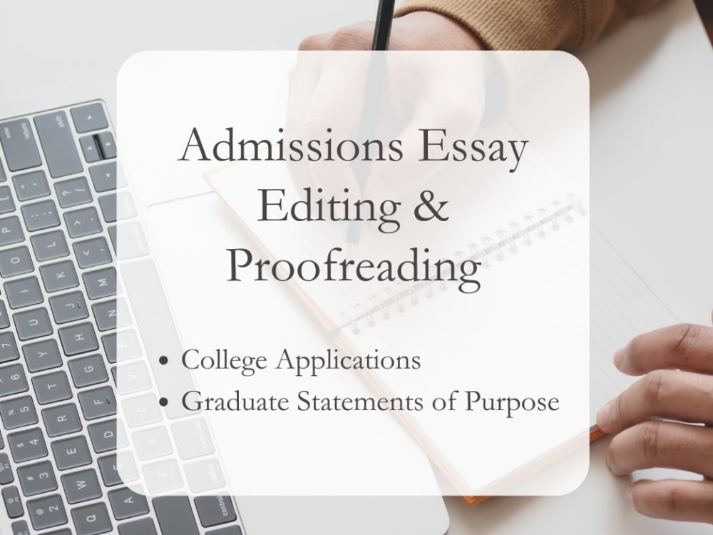 College & Graduate Admission Essay Editing | Upwork