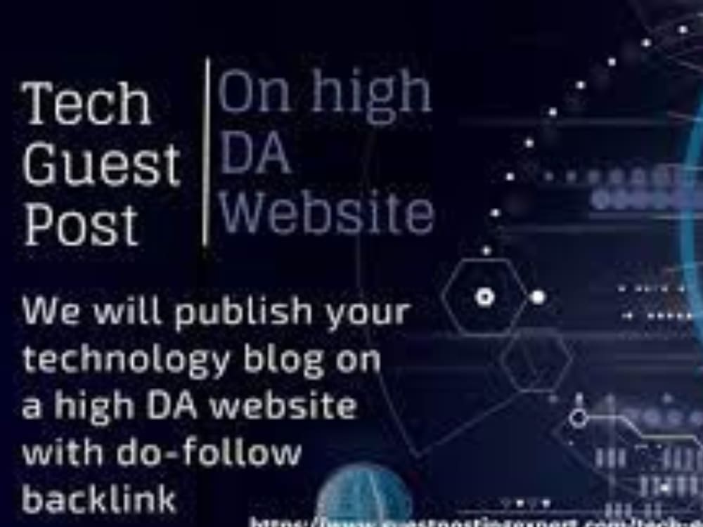 A High DA-technology guest posts with authority technology backlinks ...