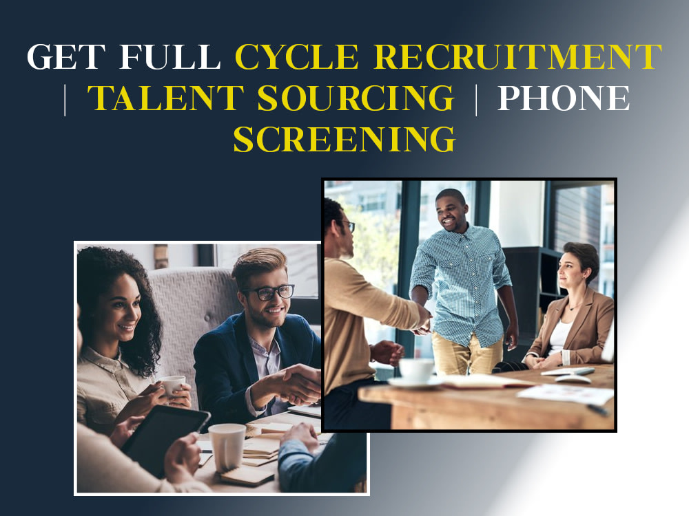 Full cycle recruitment | Talent Sourcing | Phone Screening | Upwork
