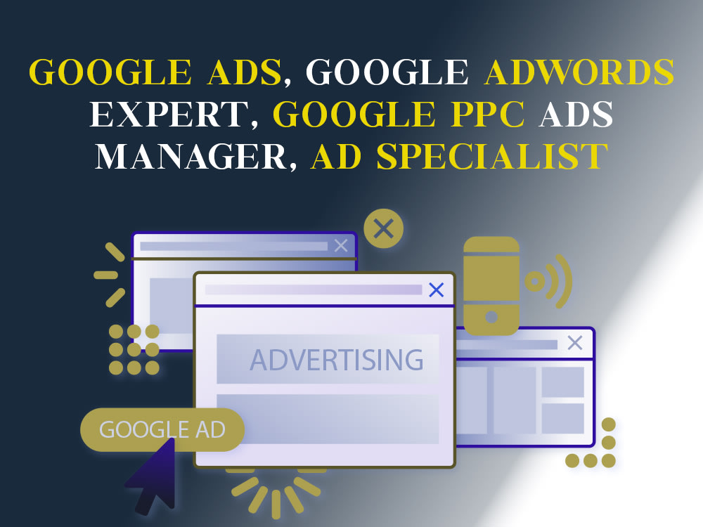 Google Ads, Google Adwords Expert, Google PPC Ads Manager, Ad ...
