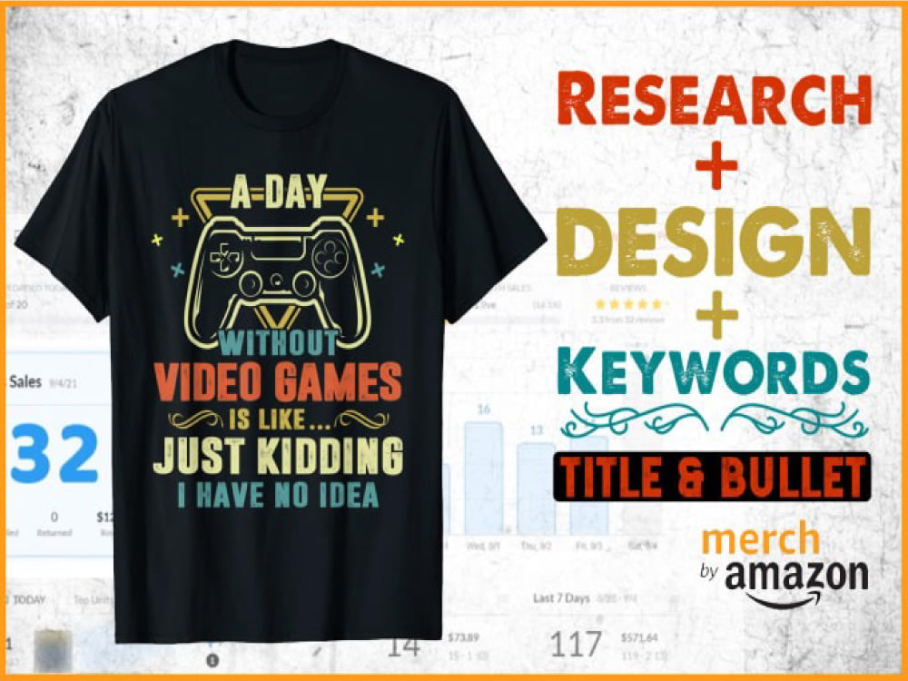 Merch by amazon design with descriptions and keywords | Upwork