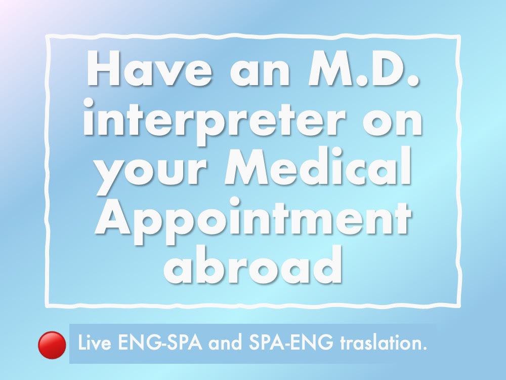 A quality live interpretation for your medical appointments abroad ...