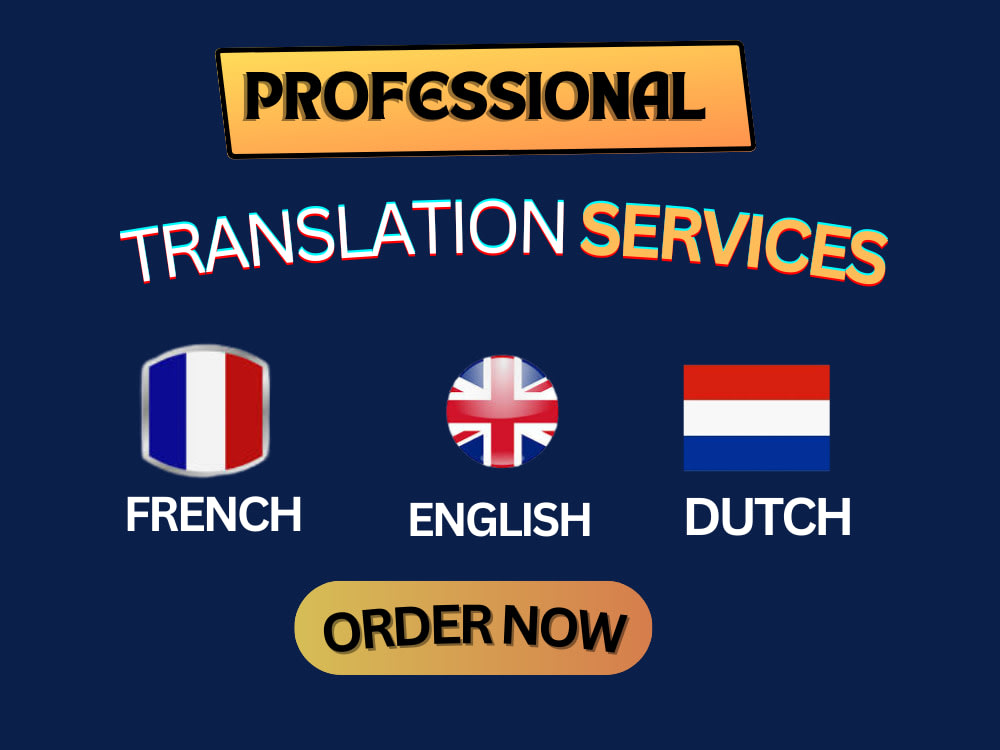 A well-perfect English to French translation French to Dutch ...