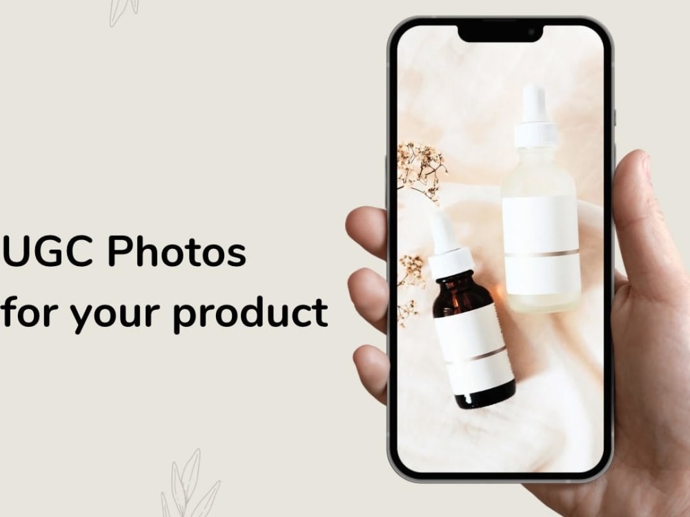 UGC photos for your product | Upwork