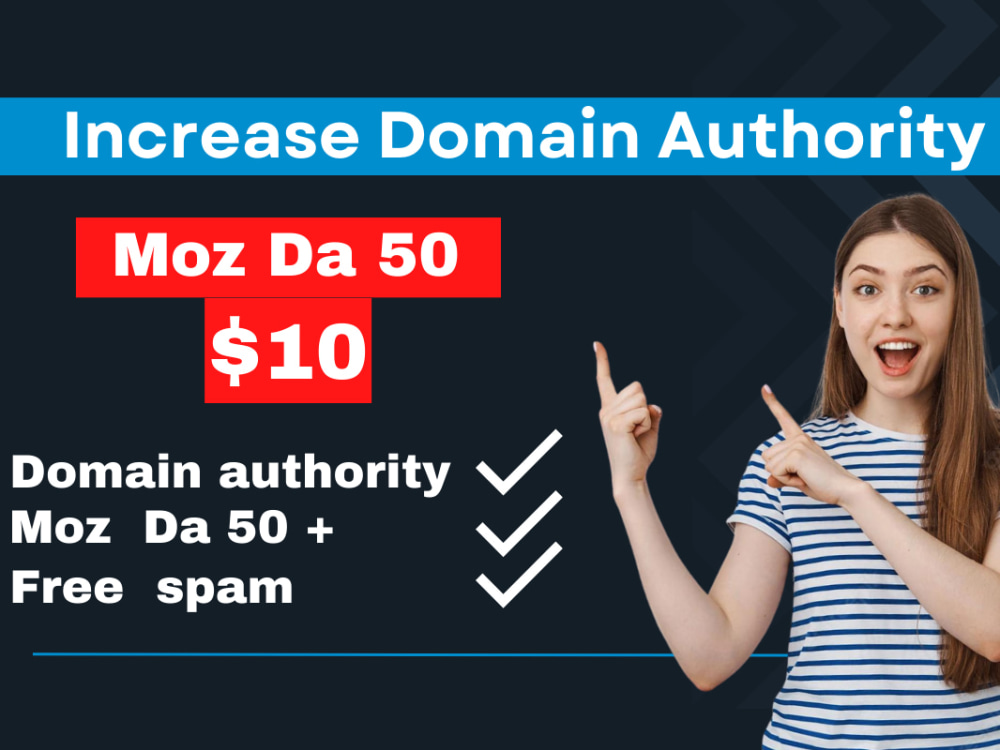 Increase moz domain authority da 50 plus | Upwork