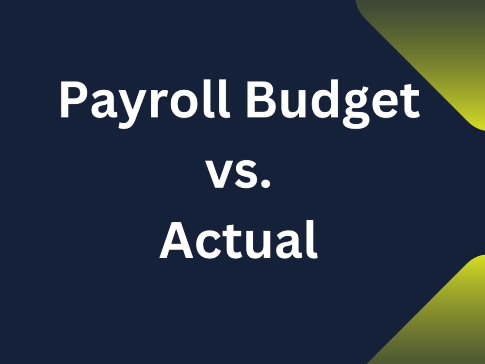 Payroll budget vs. actual template. | Upwork
