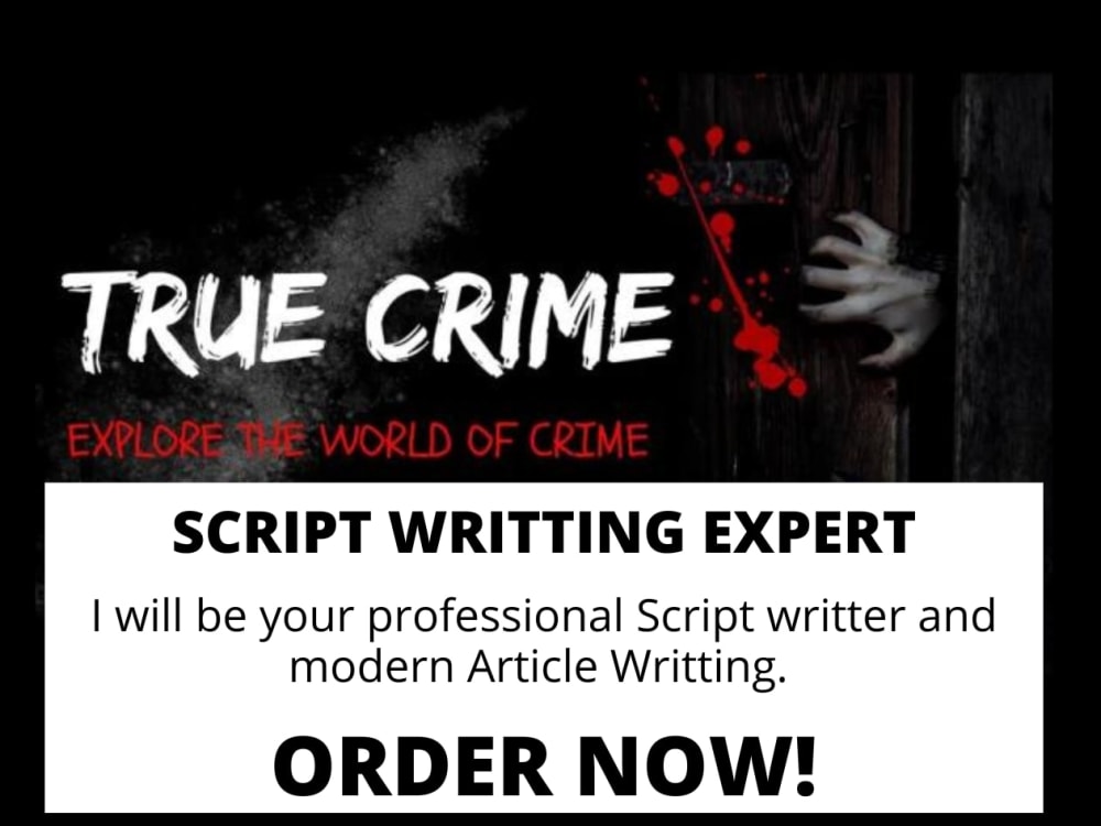 True Crime Script Youtube Script Review Script Upwork