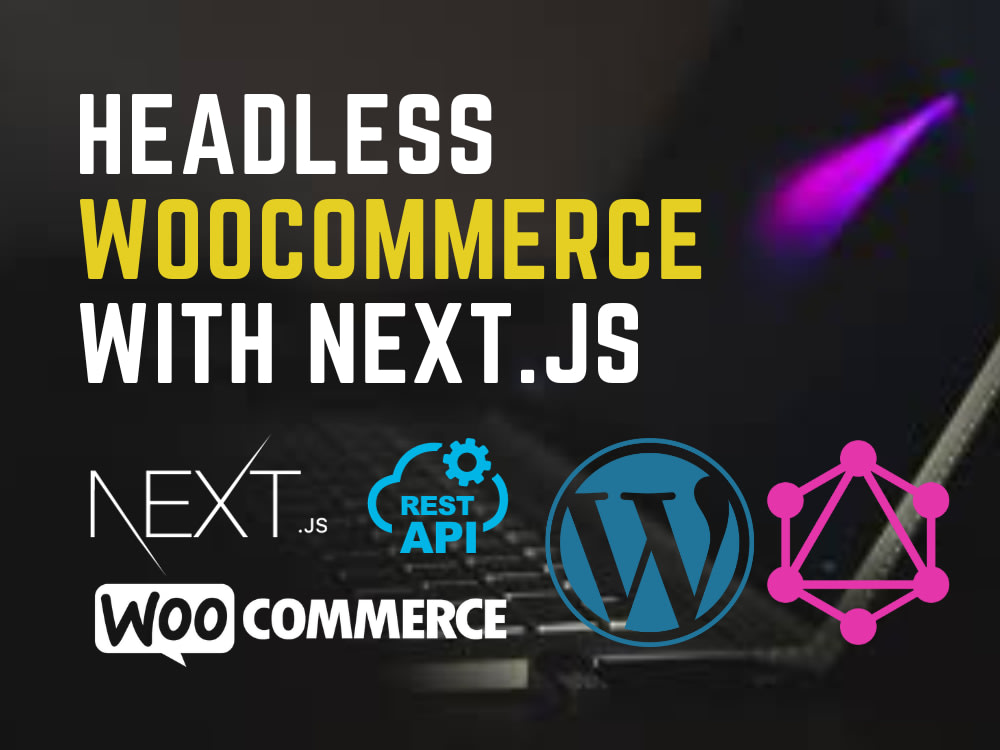 Headless WooCommerce with Next js | Upwork