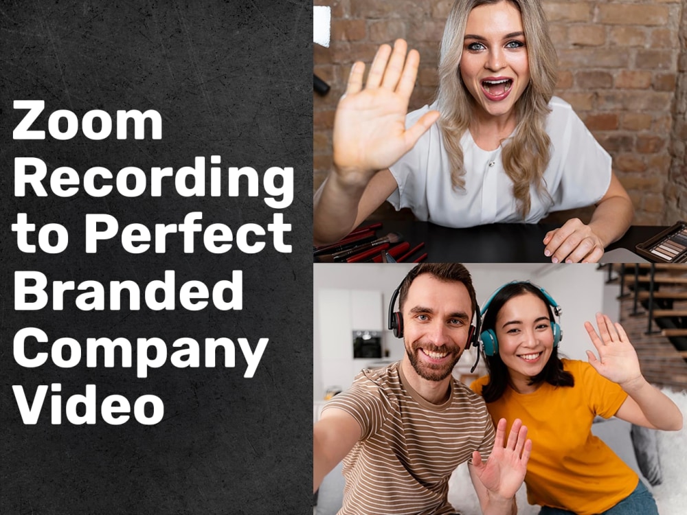 From Raw Zoom to Pro Video: Branded Content Editing | Upwork