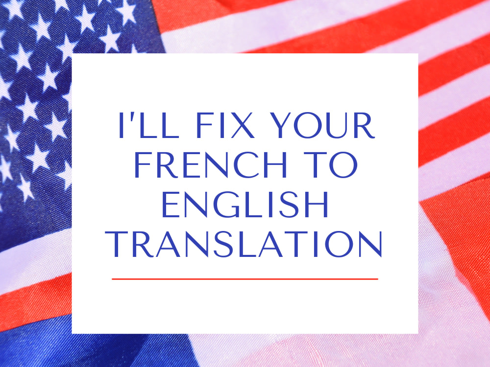 A perfected French - English translation | Upwork