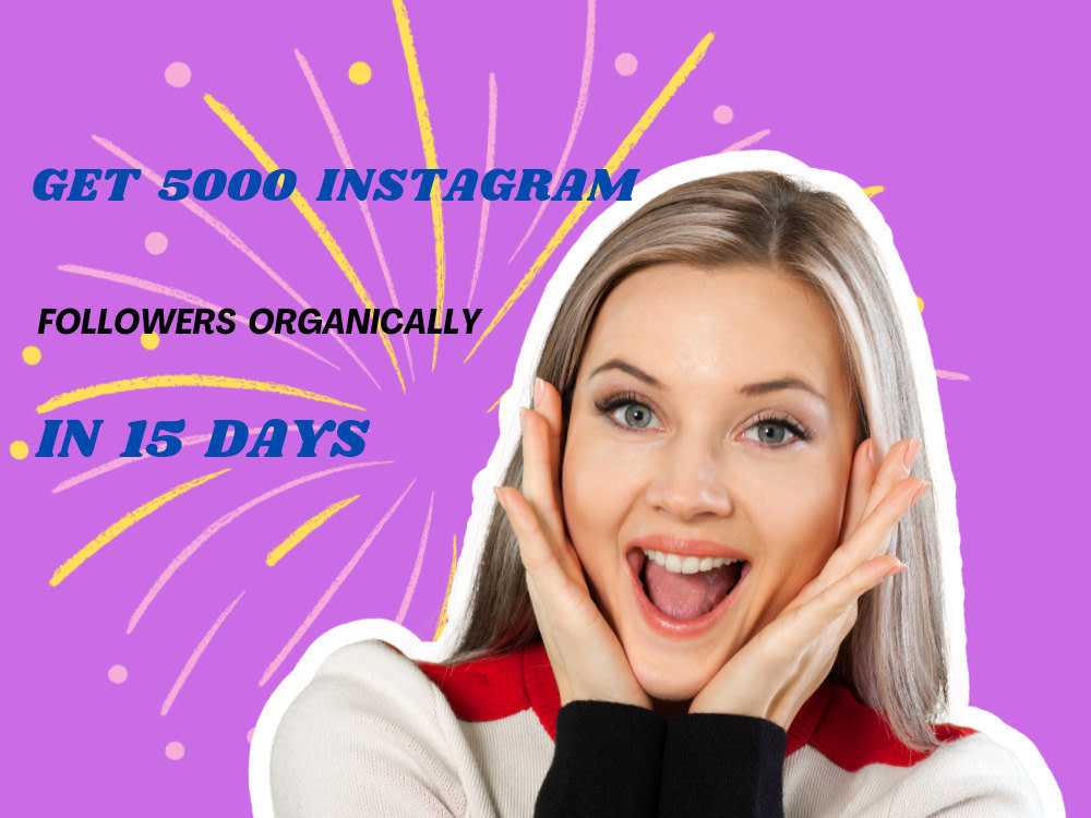 5000 Instagram Followers Organically And Target Followers Upwork