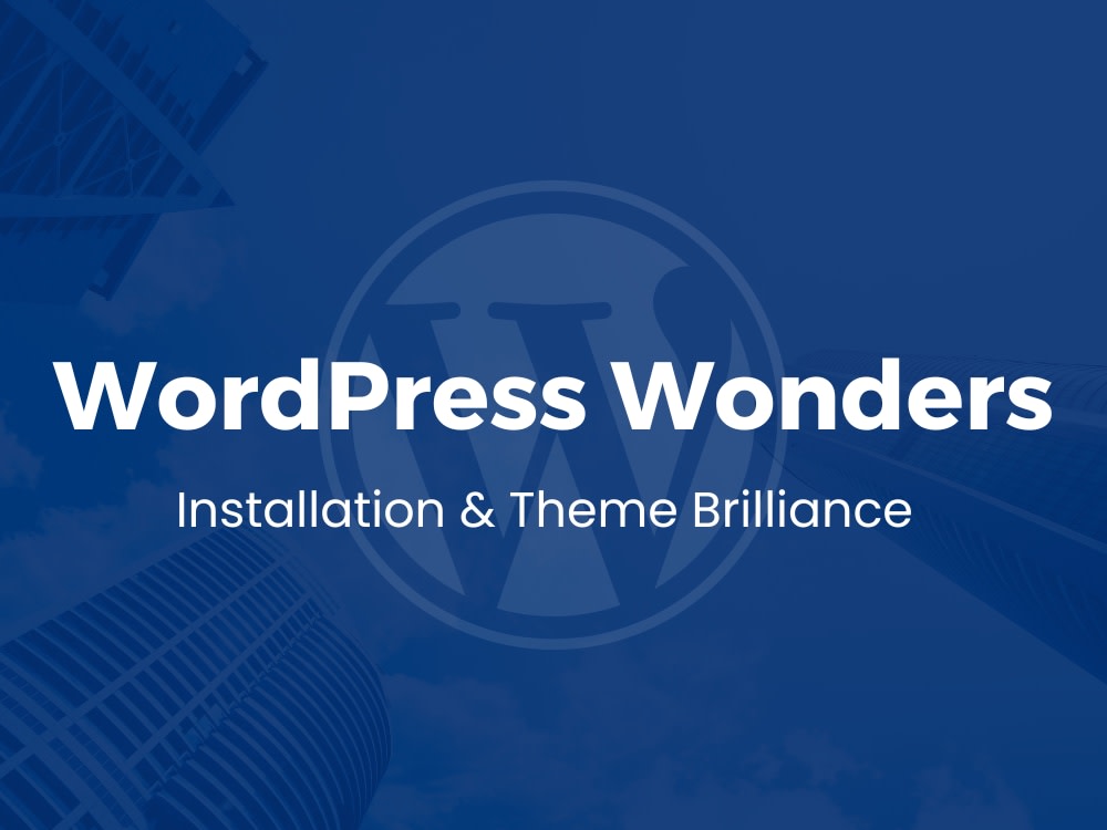 One-Click WordPress Awesomeness: Theme Setup Included | Upwork