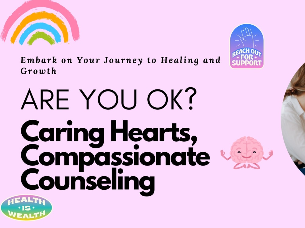 Caring Hearts, Compassionate Counseling/ Psychologist | Upwork